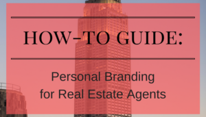 How-To Guide: Personal Branding for Real Estate Agents - Authority Foundry